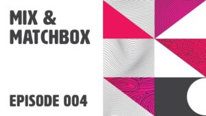 Mix & Matchbox Episode 4 | The Ultimate Guide To Site Mapping